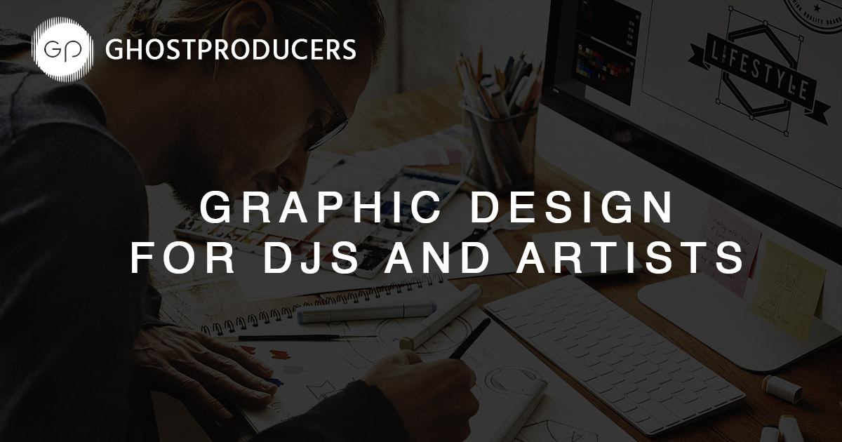 Graphic Design for DJs and artists | EDM Ghost Production Service